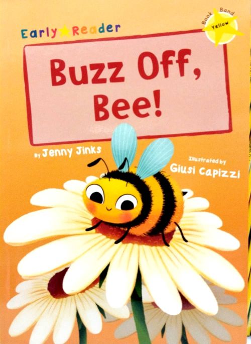 BUZZ OFF, BEE!: EARLY READER YELLOW 3 | ศูนย์หนังสือจุฬาฯ