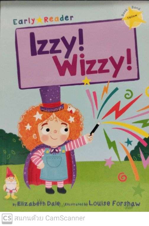 IZZY! WIZZY!: EARLY READER YELLOW 3 | ศูนย์หนังสือจุฬาฯ