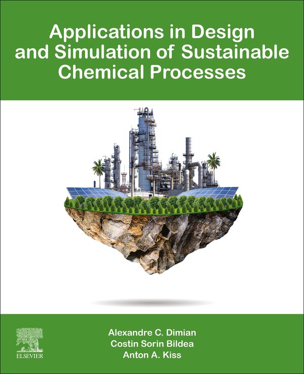 APPLICATIONS IN DESIGN AND SIMULATION OF SUSTAINABLE CHEMICAL PROCESSES ...