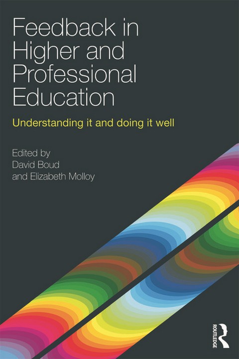 FEEDBACK IN HIGHER AND PROFESSIONAL EDUCATION: UNDERSTANDING IT AND ...