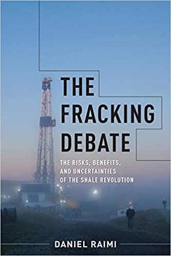 THE FRACKING DEBATE: THE RISKS, BENEFITS, AND UNCERTAINTIES OF THE ...