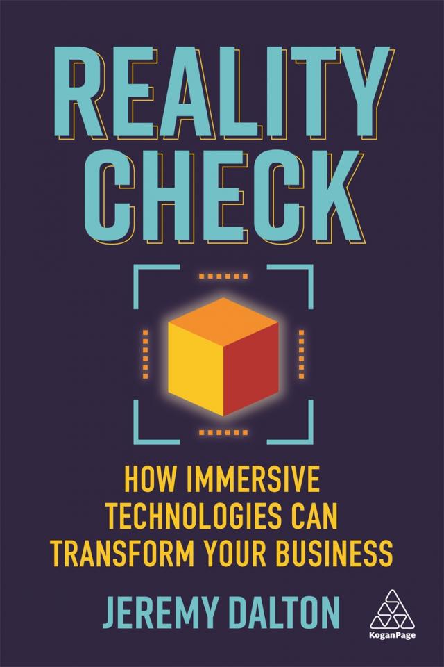 REALITY CHECK: HOW IMMERSIVE TECHNOLOGIES CAN TRANSFORM YOUR BUSINESS ...