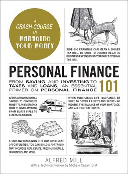 PERSONAL FINANCE 101: FROM SAVING AND INVESTING TO TAXES AND LOANS, AN ...
