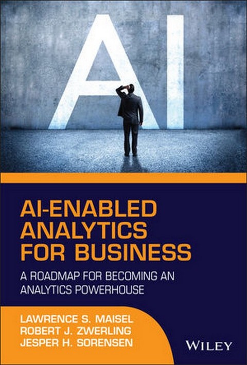 AI-ENABLED ANALYTICS FOR BUSINESS: A ROADMAP FOR BECOMING AN ANALYTICS ...