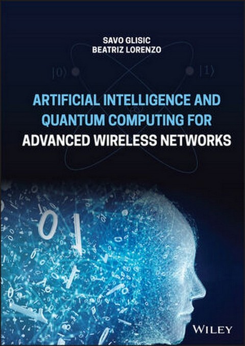 ARTIFICIAL INTELLIGENCE AND QUANTUM COMPUTING FOR ADVANCED WIRELESS NETWORKS (HC) | ศูนย์หนังสือ ...