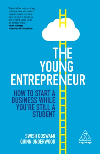 THE YOUNG ENTREPRENEUR: HOW TO START A BUSINESS WHILE YOU’RE STILL A ...