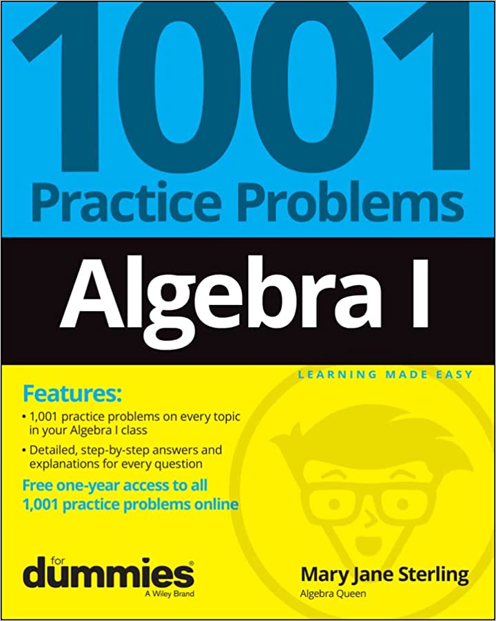 ALGEBRA I: 1001 PRACTICE PROBLEMS FOR DUMMIES (WITH FREE ONLINE PRACTICE) | ศูนย์หนังสือจุฬาฯ