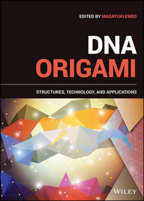 DNA ORIGAMI: STRUCTURES, TECHNOLOGY, AND APPLICATIONS (HC) | ศูนย์หนังสือจุฬาฯ