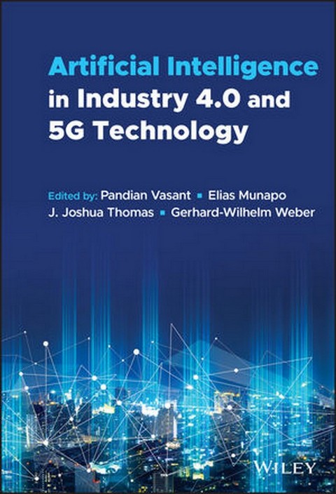ARTIFICIAL INTELLIGENCE IN INDUSTRY 4.0 AND 5G TECHNOLOGY (HC) | ศูนย์หนังสือจุฬาฯ