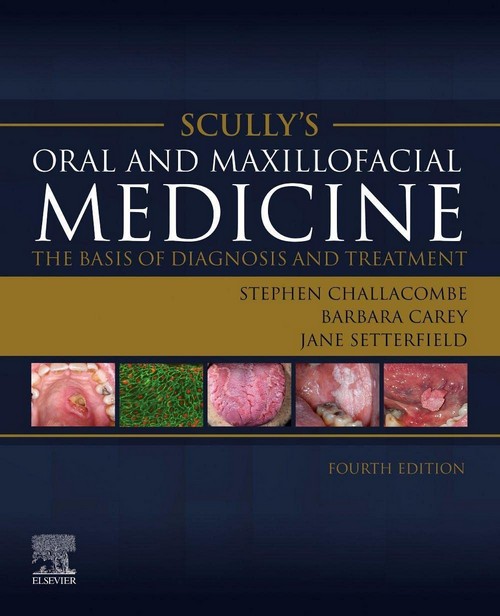 SCULLY’S ORAL AND MAXILLOFACIAL MEDICINE: THE BASIS OF DIAGNOSIS AND ...