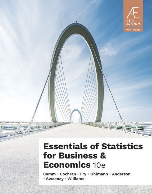 ESSENTIALS OF STATISTICS FOR BUSINESS AND ECONOMICS (ASIA EDITION ...