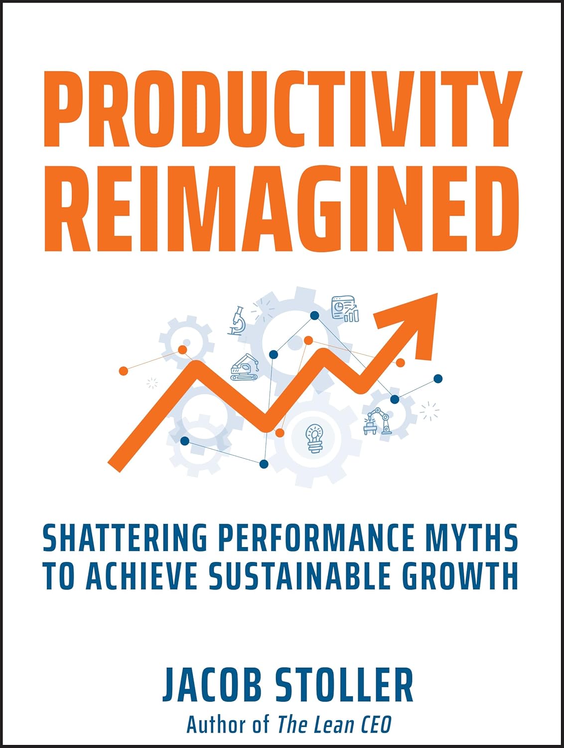 PRODUCTIVITY REIMAGINED: SHATTERING PERFORMANCE MYTHS TO ACHIEVE ...