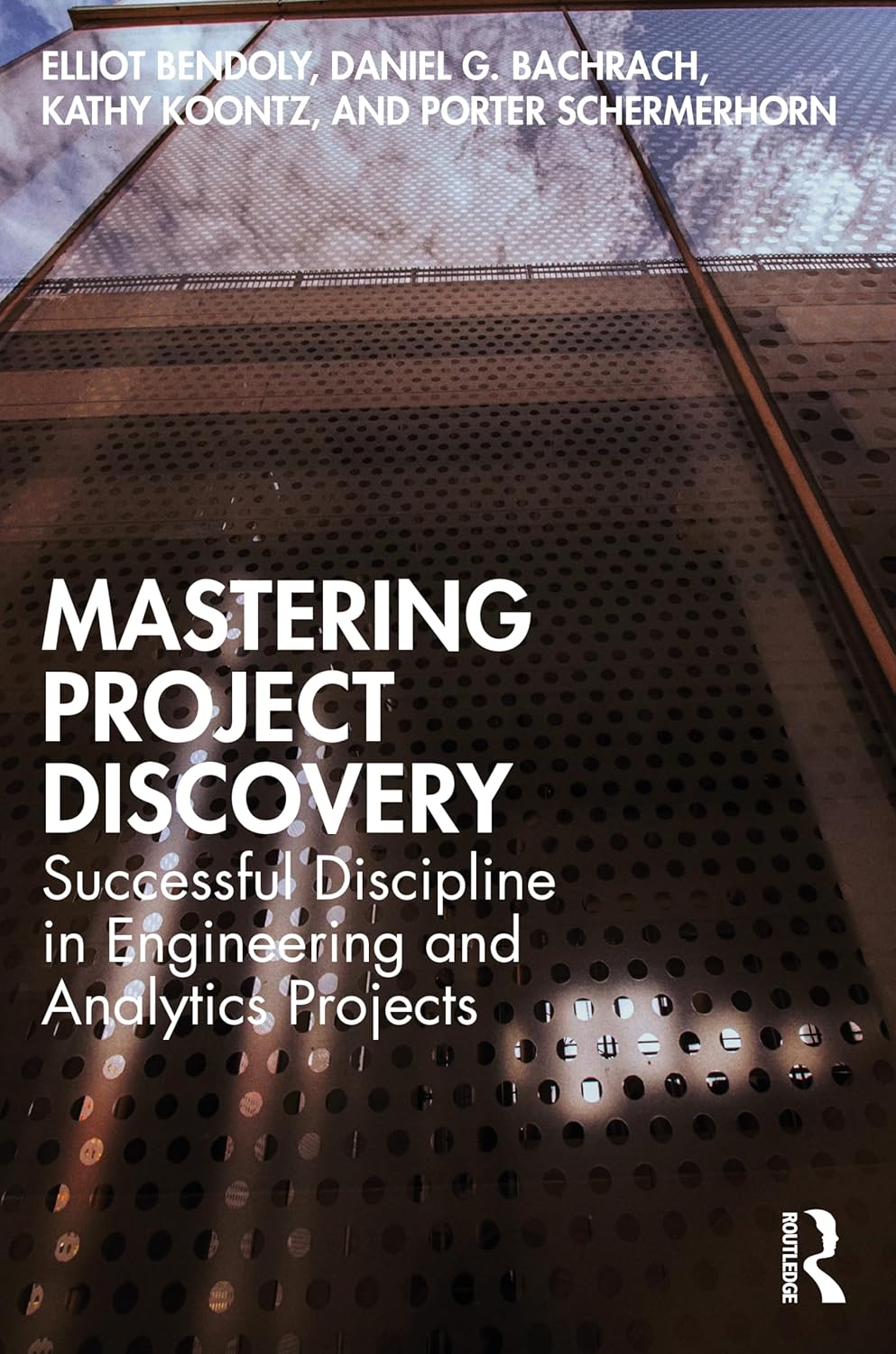 MASTERING PROJECT DISCOVERY: SUCCESSFUL DISCIPLINE IN ENGINEERING AND ...