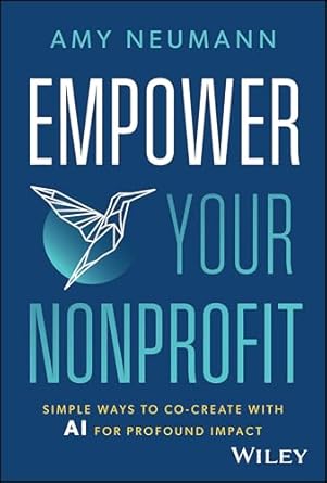 EMPOWER YOUR NONPROFIT: SIMPLE WAYS TO CO-CREATE WITH AI FOR PROFOUND ...
