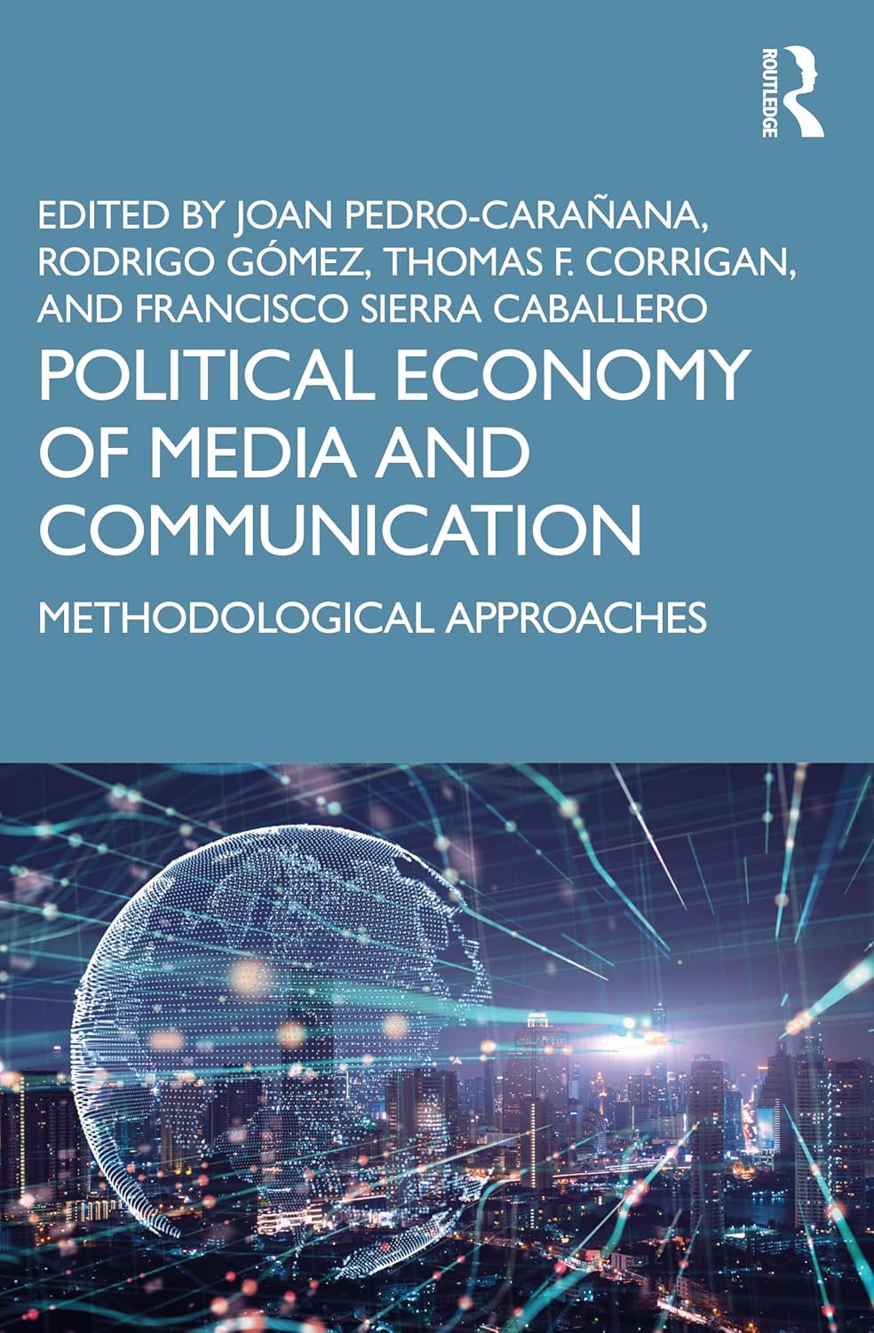 POLITICAL ECONOMY OF MEDIA AND COMMUNICATION: METHODOLOGICAL APPROACHES | ศูนย์หนังสือจุฬาฯ