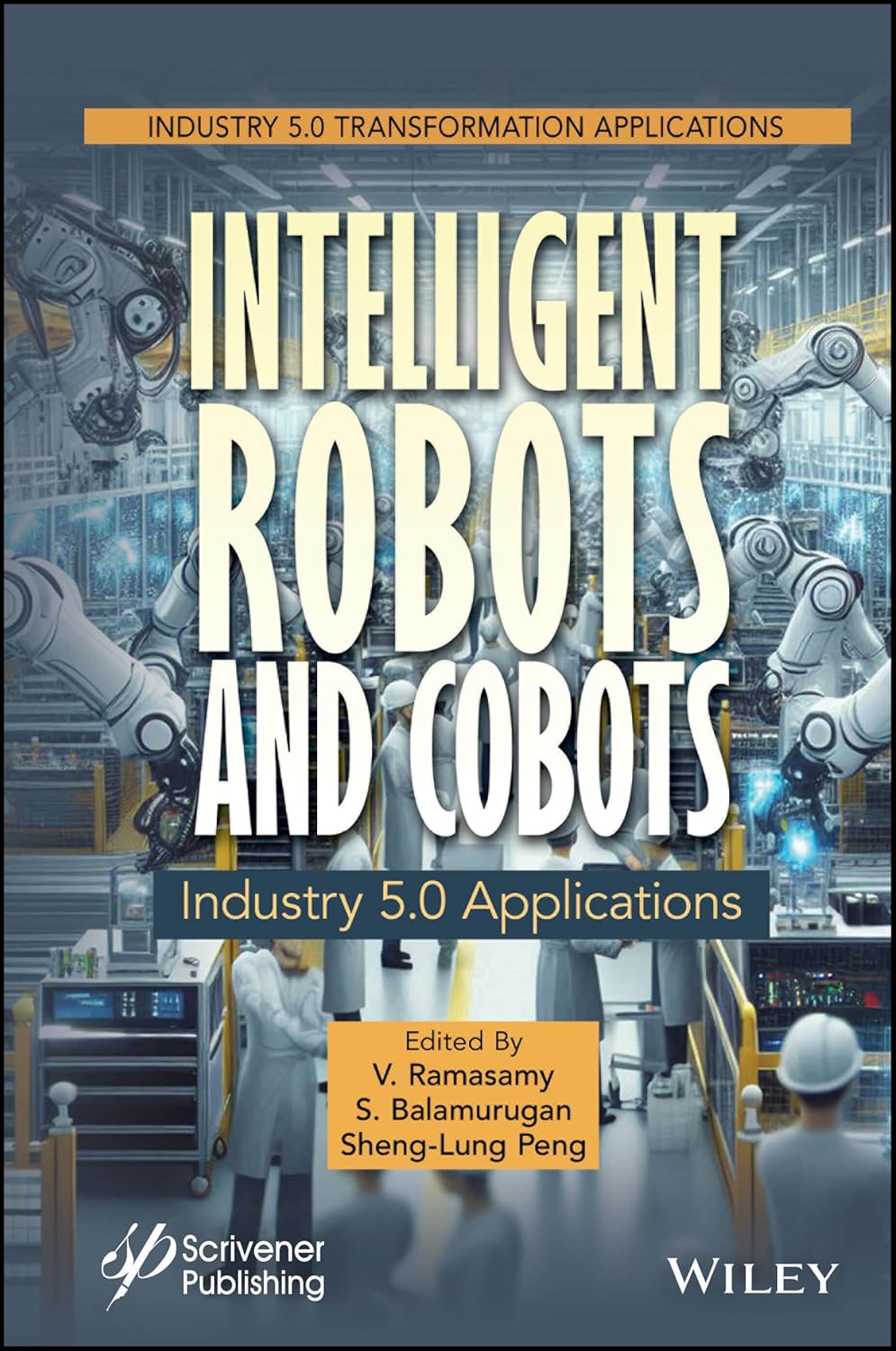 INTELLIGENT ROBOTS AND COBOTS: CONCEPTS AND APPLICATIONS FOR INDUSTRY 5 ...