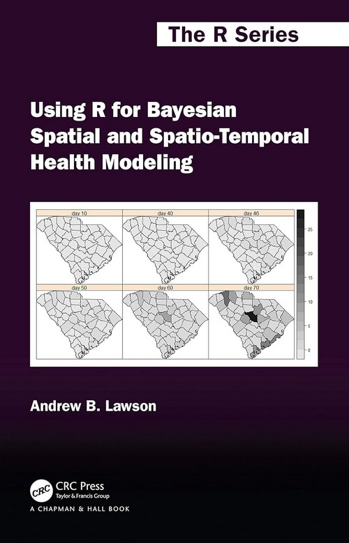 USING R FOR BAYESIAN SPATIAL AND SPATIO-TEMPORAL HEALTH MODELING ...