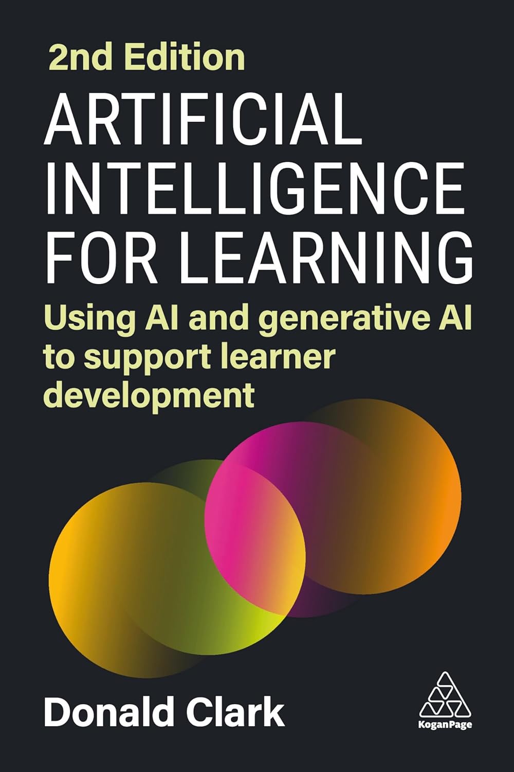 ARTIFICIAL INTELLIGENCE FOR LEARNING: USING AI AND GENERATIVE AI TO SUPPORT LEARNER DEVELOPMENT ...