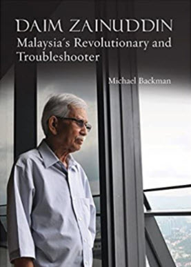 DAIM ZAINUDDIN: MALAYSIA'S REVOLUTIONARY AND TROUBLESHOOTER | ศูนย์ ...