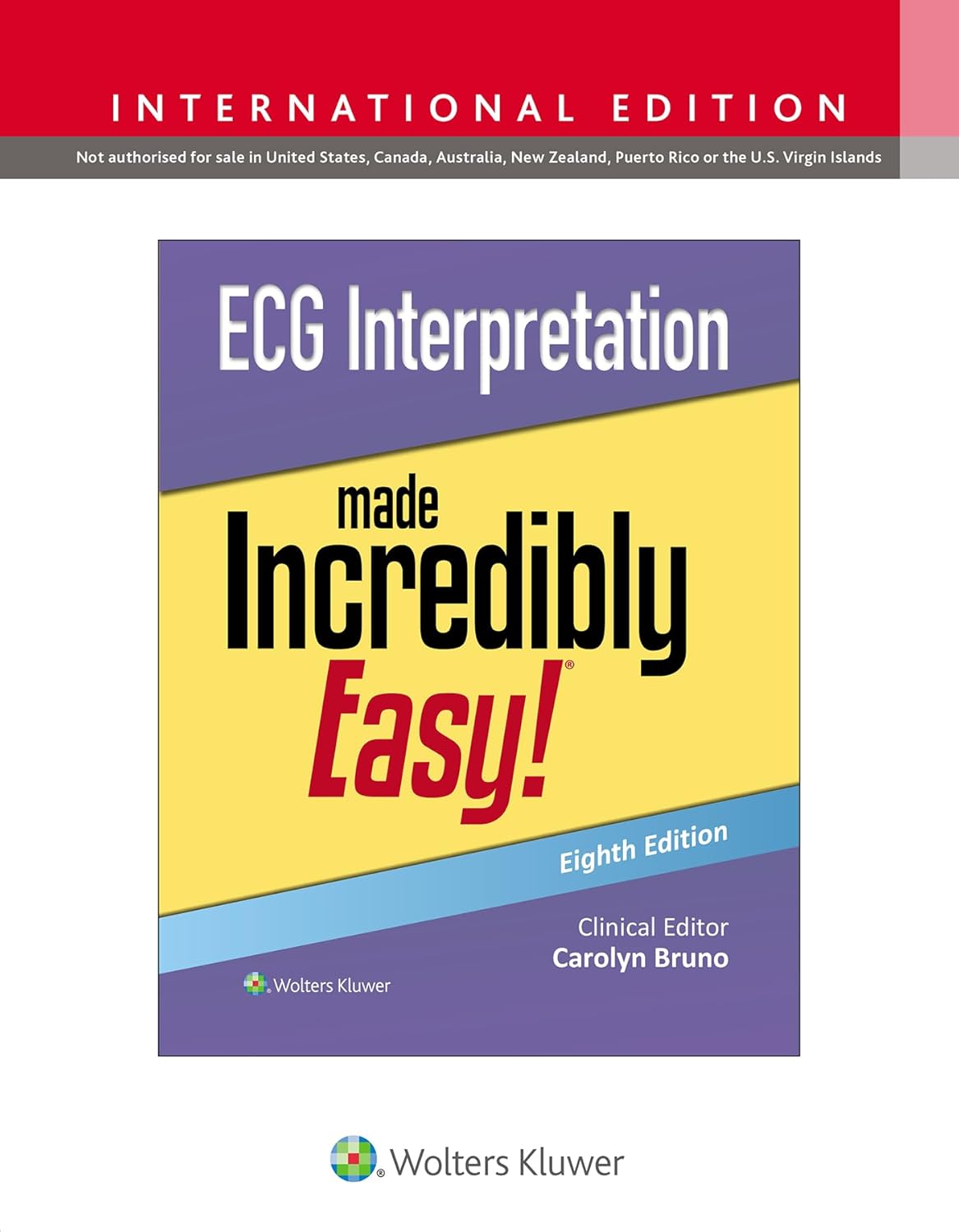 ECG INTERPRETATION MADE INCREDIBLY EASY (INCREDIBLY EASY! SERIES) (IE ...