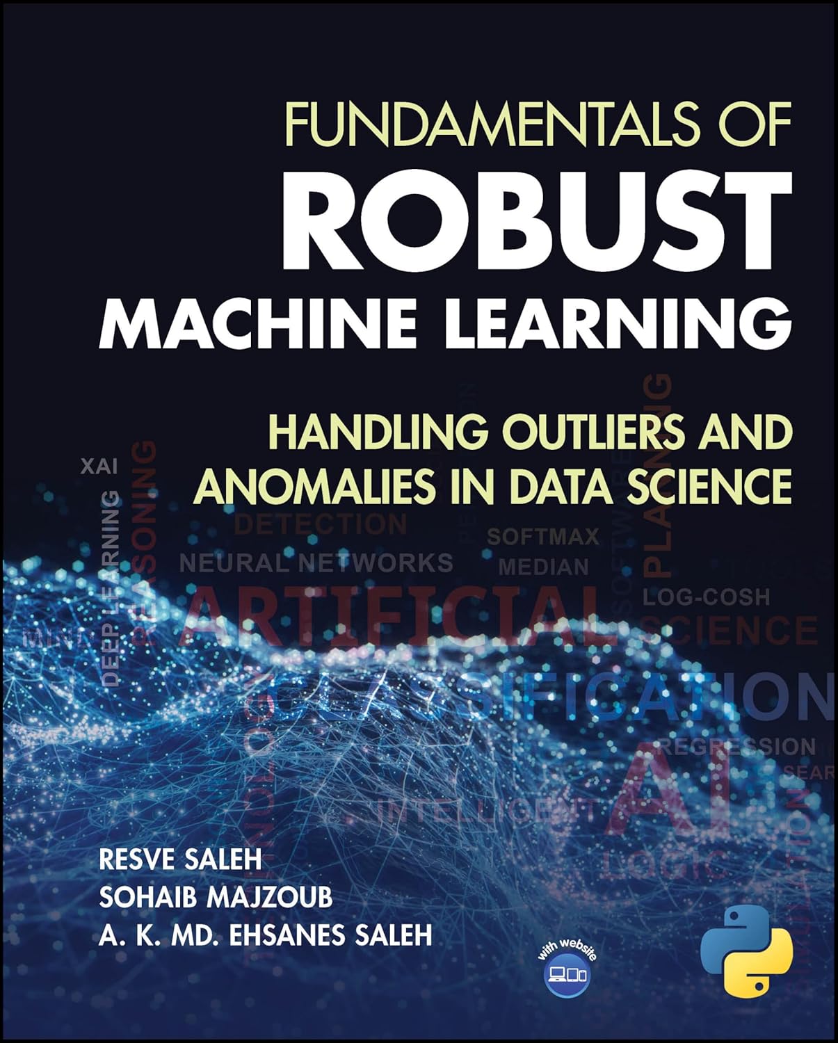 FUNDAMENTALS OF ROBUST MACHINE LEARNING: HANDLING OUTLIERS AND ...
