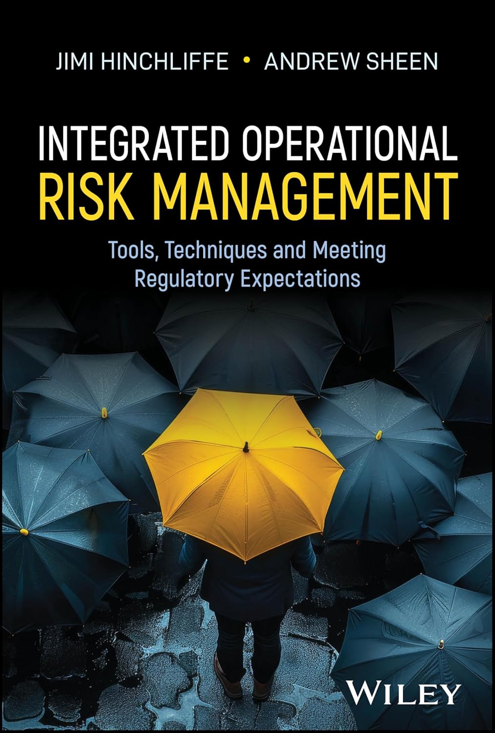 INTEGRATED OPERATIONAL RISK MANAGEMENT: TOOLS, TECHNIQUES AND MEETING ...