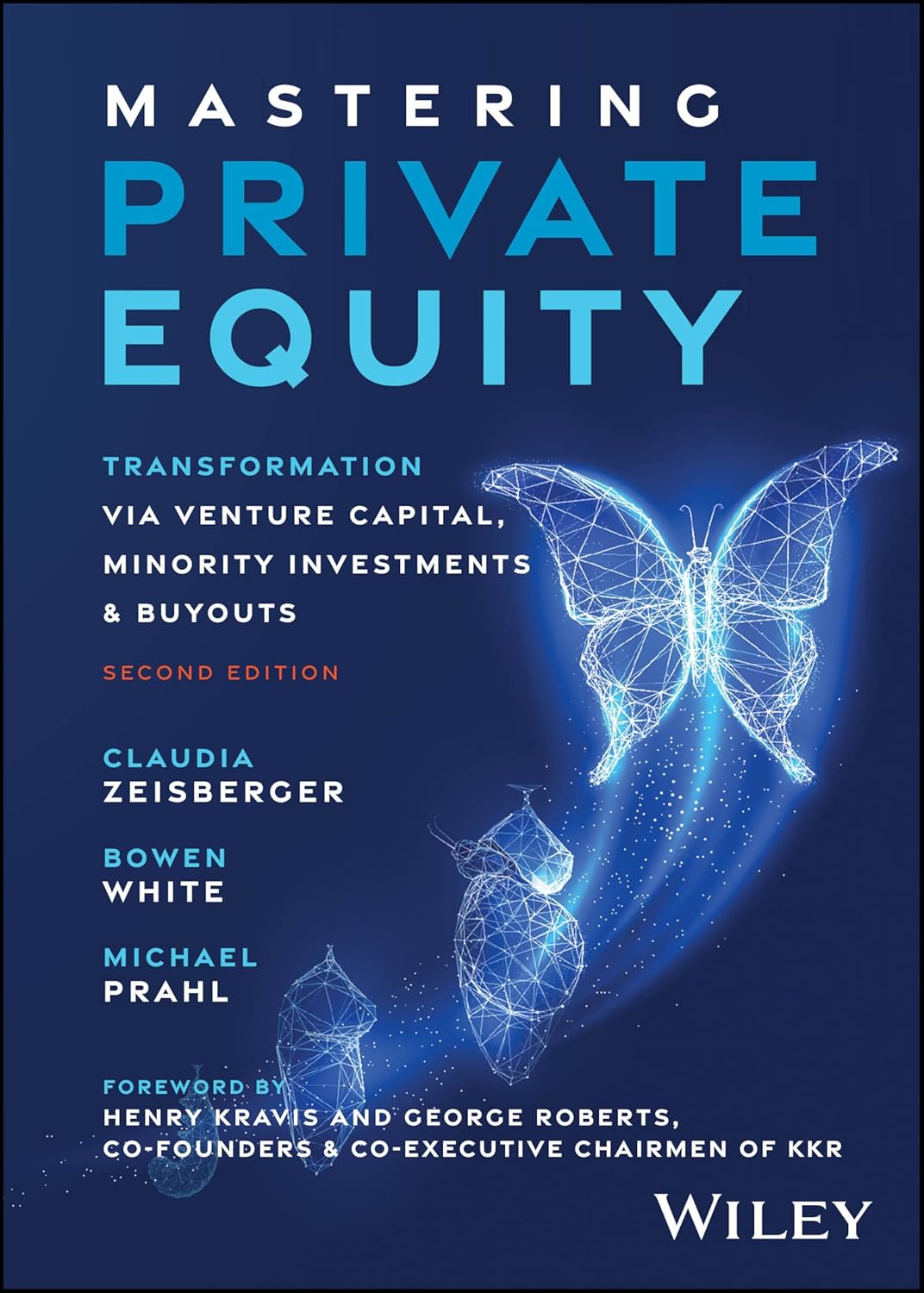 MASTERING PRIVATE EQUITY: GROWTH VIA VENTURE CAPITAL, MINORITY INVESTMENTS & BUYOUTS (HC ...