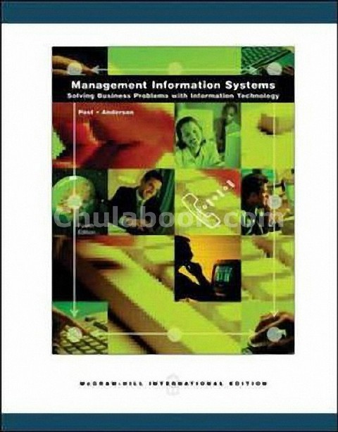 MANAGEMENT INFORMATION SYSTEMS: SOLVING BUSINESS PROBLEMS WITH INFORMATION (IE) | ศูนย์หนังสือจุฬาฯ