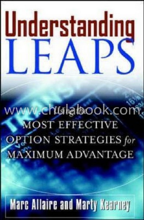 UNDERSTANDING LEAPS: USING THE MOST EFFECTIVE OPTION STRATEGIES FOR ...