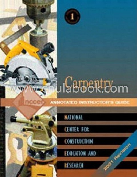 CARPENTRY 1: ANNOTATED INSTRUCTOR'S GUIDE (WITH TEST BOOKLET AND JOB ...