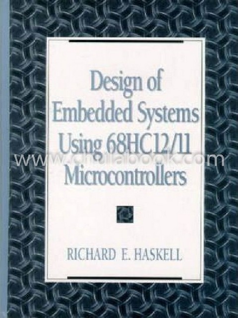 DESIGN OF EMBEDDED SYSTEMS USING 68HC12/11MICROCONTROLLERS (HC) (1 BK ...