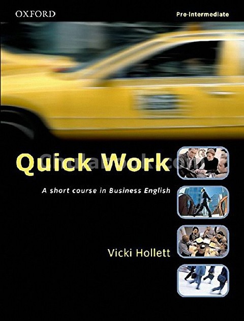 QUICK WORK: A SHORT COURSE IN BUSINESS ENGLISH (PRE-INTERMEDITE ...
