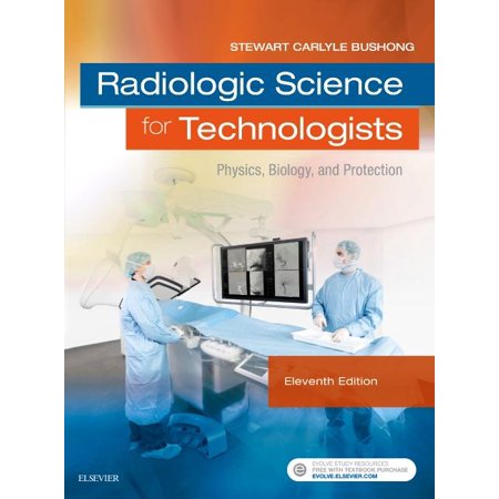 RADIOLOGIC SCIENCE FOR TECHNOLOGISTS: PHYSICS, BIOLOGY, AND PROTECTION | ศูนย์หนังสือจุฬาฯ