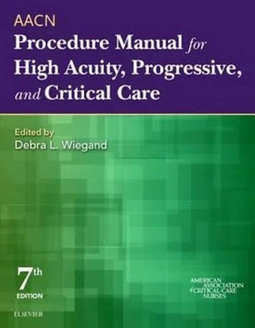 AACN PROCEDURE MANUAL FOR HIGH ACUITY, PROGRESSIVE, AND CRITICAL CARE | ศูนย์หนังสือจุฬาฯ