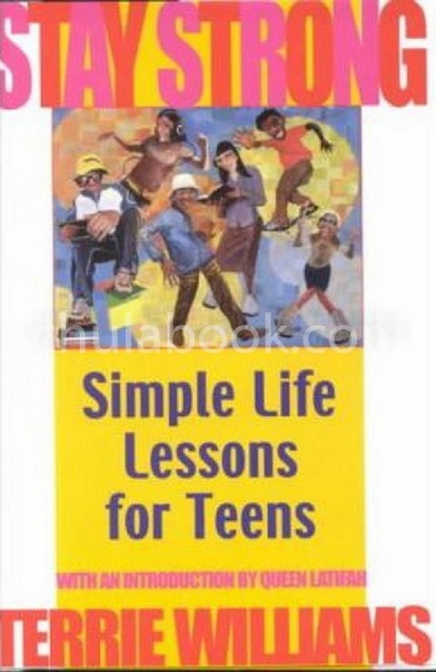 STAY STRONG: SIMPLE LIFE LESSONS FOR TEENS (HC) | ศูนย์หนังสือจุฬาฯ