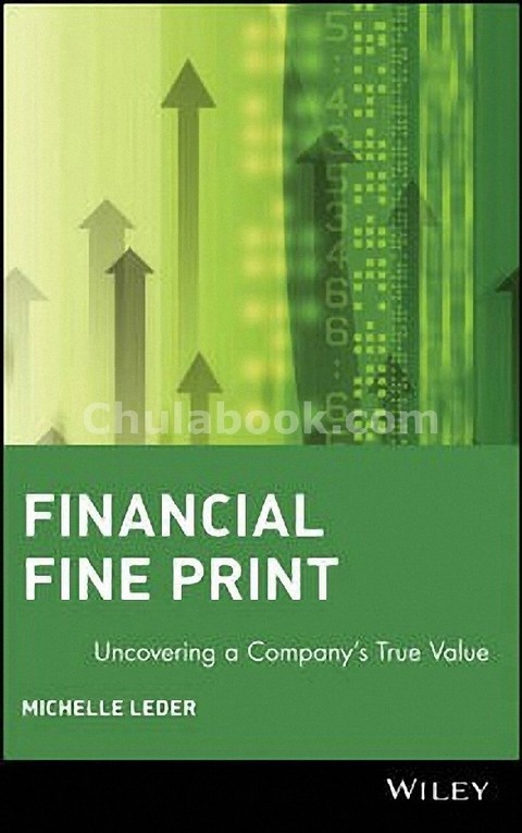 FINANCIAL FINE PRINT: UNCOVERING A COMPANY'S TRUE VALUE (HC) | ศูนย์ ...