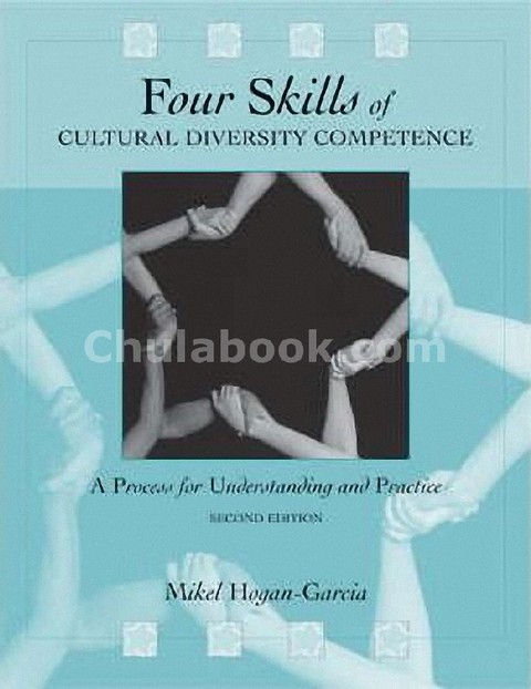 THE FOUR SKILLS OF CULTURAL DIVERSITY COMPETENCE: A PROCESS FOR ...