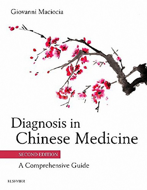 DIAGNOSIS IN CHINESE MEDICINE: A COMPREHENSIVE GUIDE (HC) | ศูนย์ ...