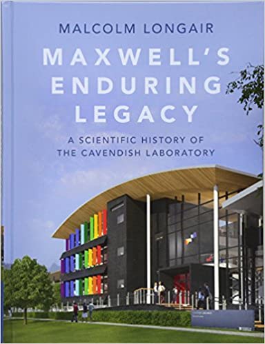 MAXWELL'S ENDURING LEGACY: A SCIENTIFIC HISTORY OF THE CAVENDISH LABORATORY | ศูนย์หนังสือจุฬาฯ