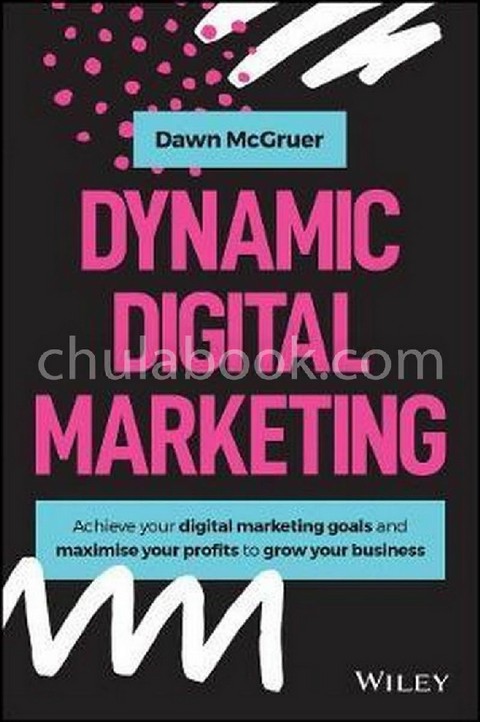 DYNAMIC DIGITAL MARKETING: ACHIEVE YOUR DIGITAL MARKETING GOALS AND ...