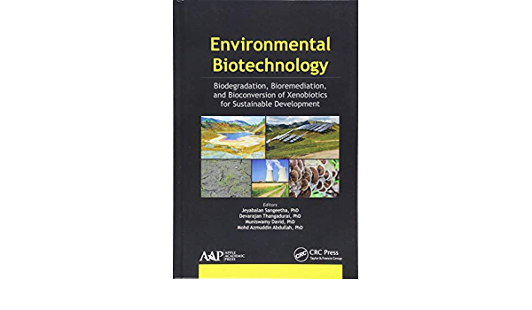 ENVIRONMENTAL BIOTECHNOLOGY: BIODEGRADATION, BIOREMEDIATION, AND ...