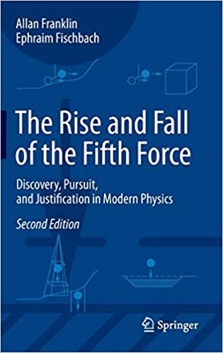 THE RISE AND FALL OF THE FIFTH FORCE: DISCOVERY, PURSUIT, AND ...