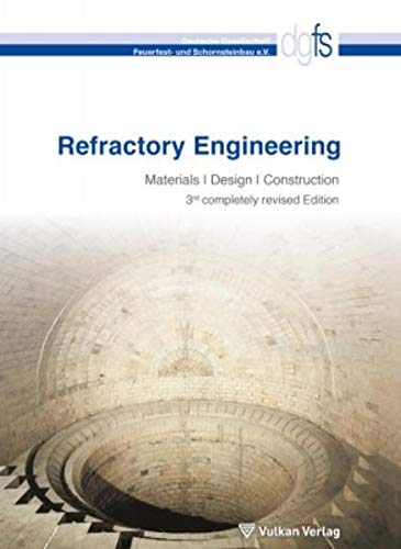 REFRACTORY ENGINEERING: MATERIALS, DESIGN, CONSTRUCTION (COMPLETELY ...