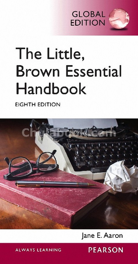 THE LITTLE, BROWN ESSENTIAL HANDBOOK (GLOBAL EDITION) | ศูนย์หนังสือจุฬาฯ