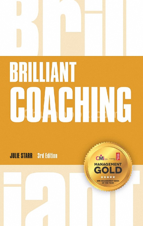 BRILLIANT COACHING: HOW TO BE A BRILLIANT COACH IN YOUR WORKPLACE ...