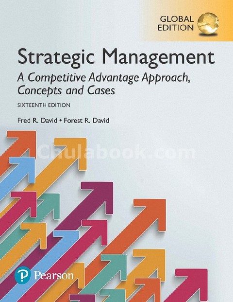 STRATEGIC MANAGEMENT: A COMPETITIVE ADVANTAGE APPROACH (CONCEPTS AND ...