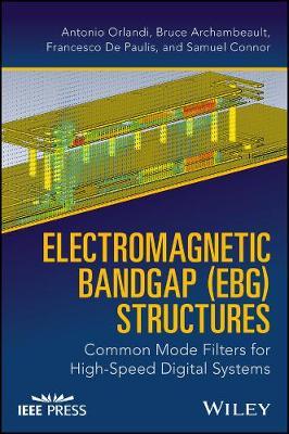ELECTROMAGNETIC BANDGAP (EBG) STRUCTURES: COMMON MODE FILTERS FOR HIGH SPEED DIGITAL SYSTEMS (HC ...
