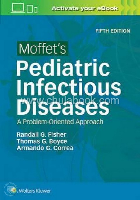 MOFFET'S PEDIATRIC INFECTIOUS DISEASES: A PROBLEM-ORIENTED APPROACH | ศูนย์หนังสือจุฬาฯ
